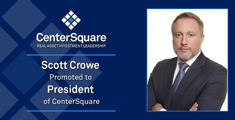 Scott Crowe Promoted to President of CenterSquare - CenterSquare ...
