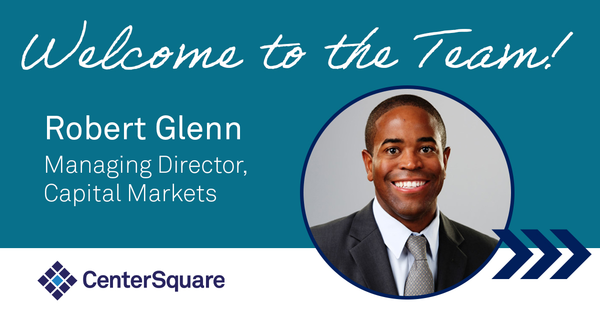 CenterSquare Hires Robert Glenn III as Managing Director of Capital ...